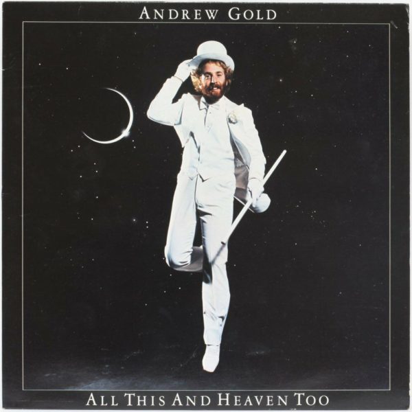 Andrew Gold: “All this and heaven too” (1978) - UN DISCO AL DIA
